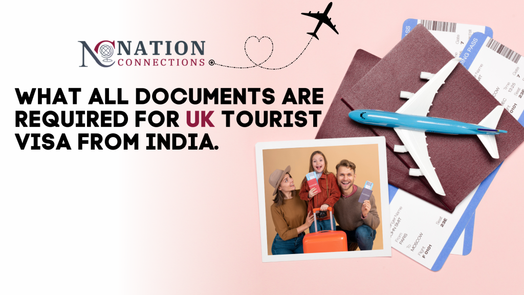 What all documents are required for UK tourist visa from India. - NC Visas